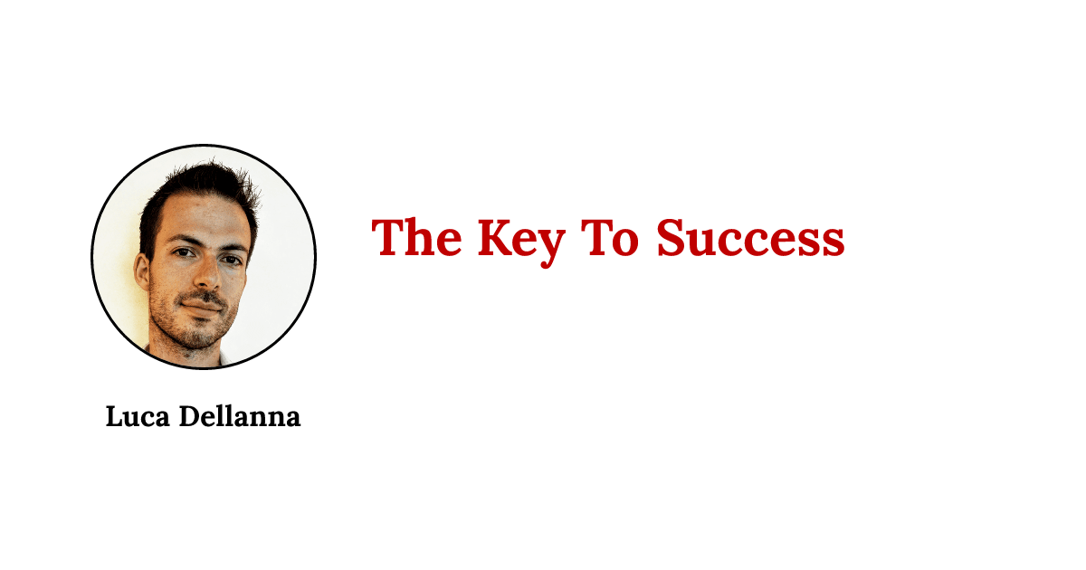 The Key To Success | Luca Dellanna