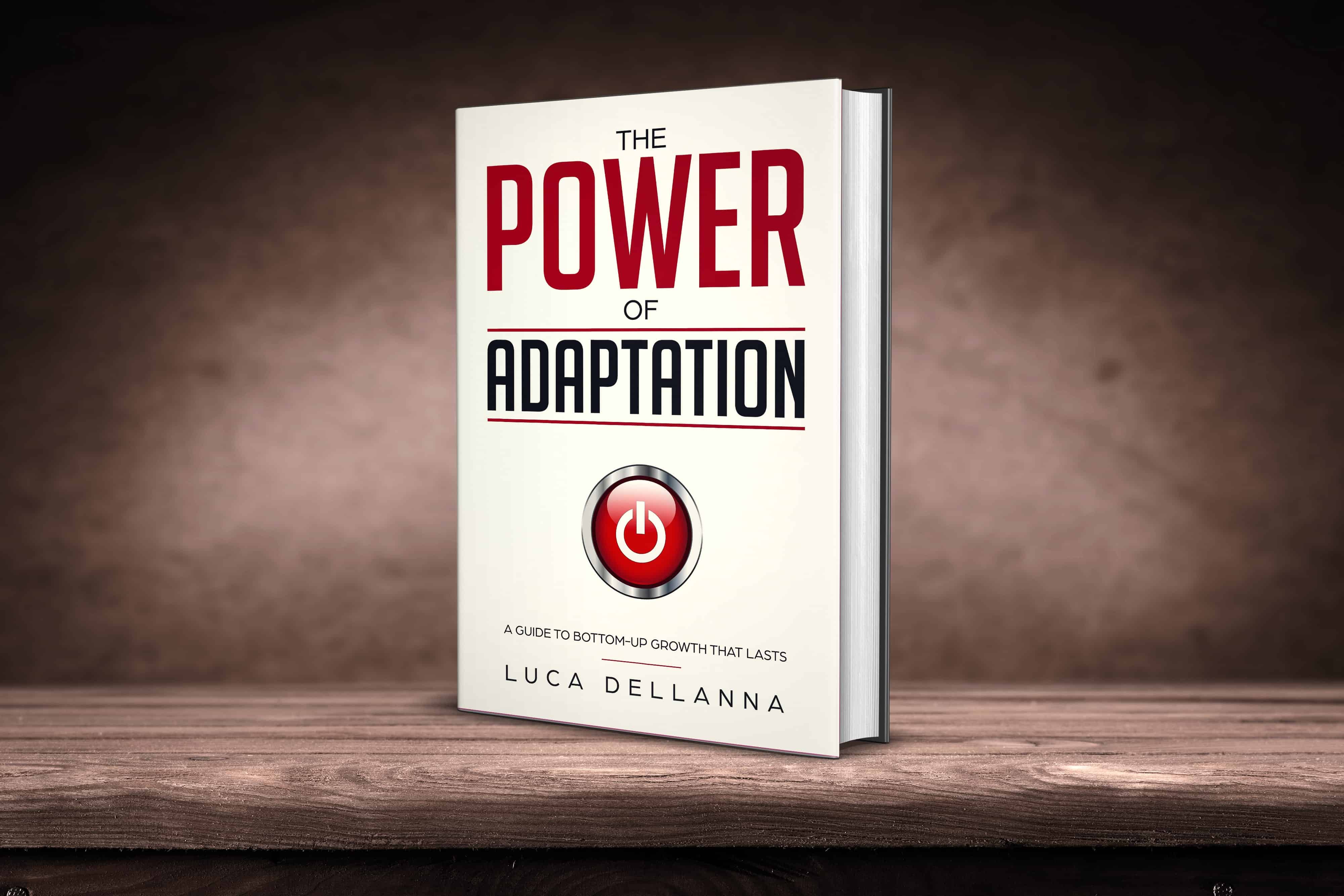 The Power of Adaptation by Luca Dellanna | Luca Dellanna